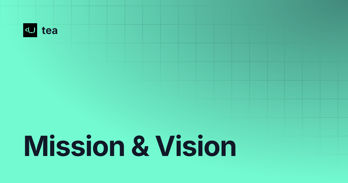 Mission & Vision | tea